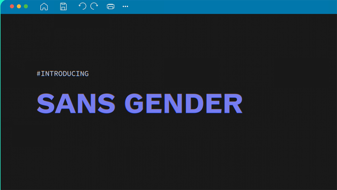 Sans Gender : une police inclusive pour lutter contre les inégalités ...